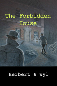 The Forbidden House ( Michel Herbert & Eugène Wyl ) - TORIO's blog
